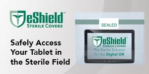 eShield Tablet & iPad Covers - Sterile Plastic Sleeves for Use in the OR